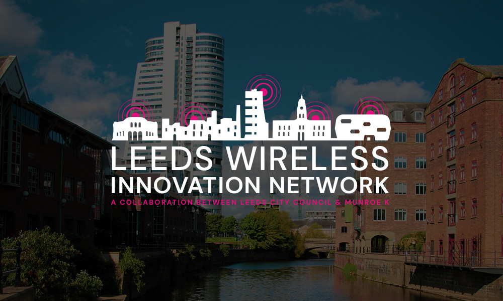Munroe K partners with LCC to launch Leeds Wireless Innovation Network